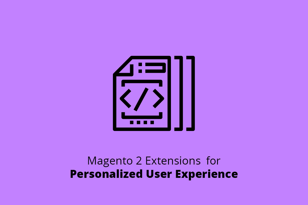 Magento 2 Extensions for Personalized User Experience - WEB4PRO